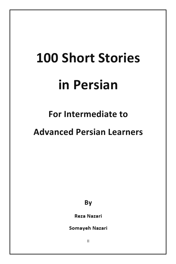 100 Short Stories in Persian: For Intermediate to Advanced Persian Learners