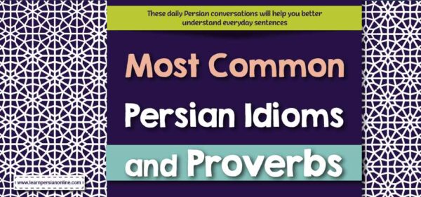 Persian Idioms and Proverbs 101